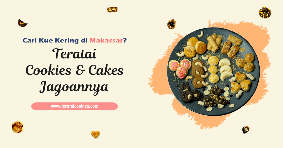 Teratai Cookies & Cakes | Kue Homemade Paling Enak di Makassar
